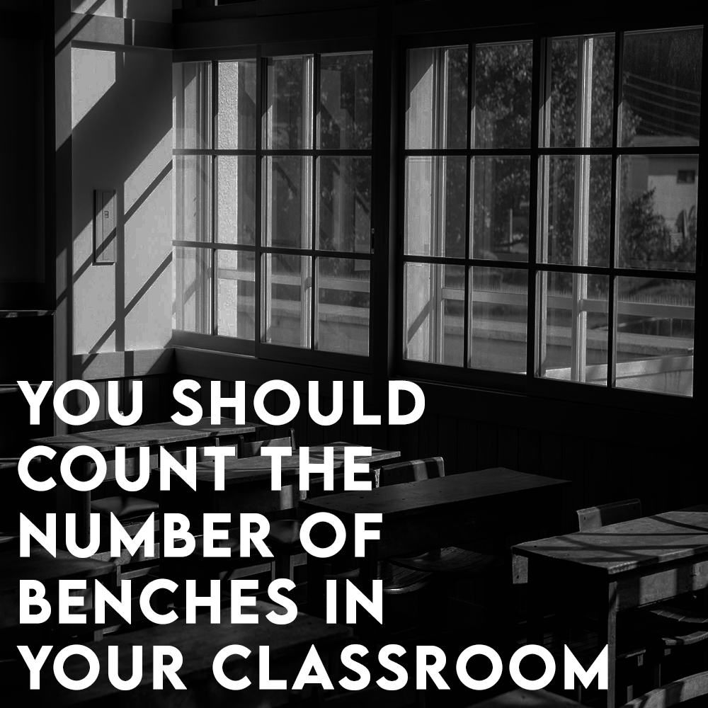 You should count the number of benches in your classroom. | by Aditya ...