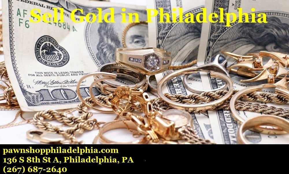 Where to Sell gold in Philadelphia | by Pawn Shop Philadelphia | Medium