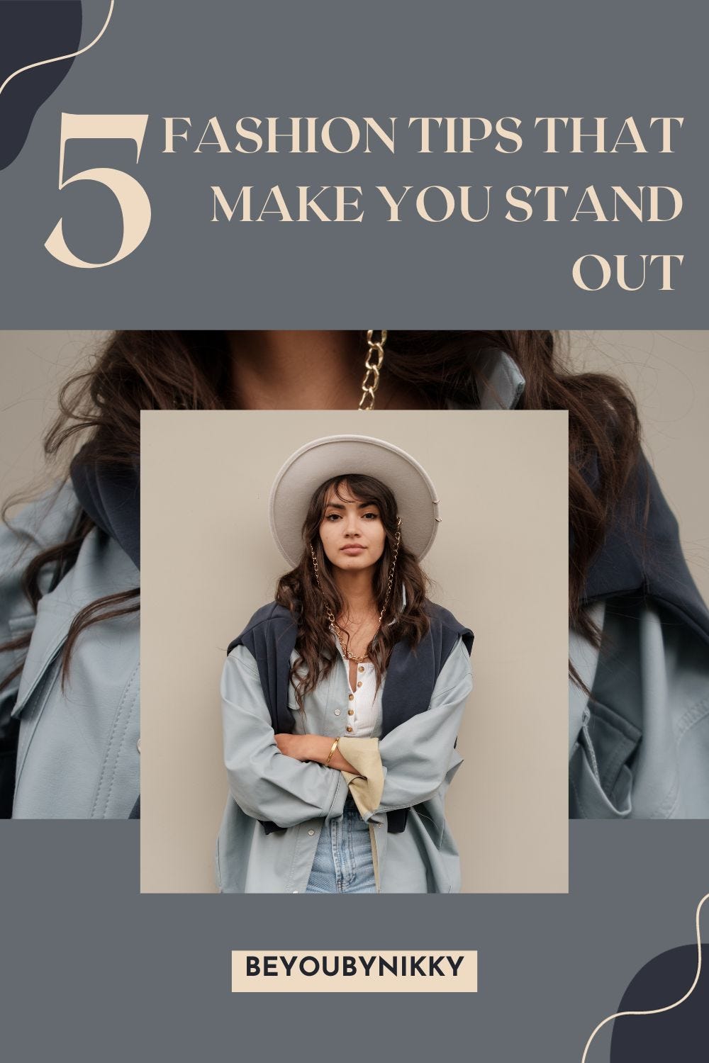 5 Fashion Tips To Make You Stand Out | by BeYouByNikky | Medium