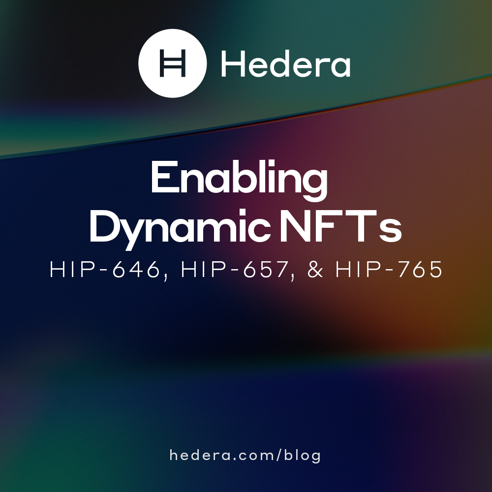 Enabling Dynamic NFTs on Hedera: Exploring HIP-646, HIP-657, and HIP-765 | by Hedera Team ...