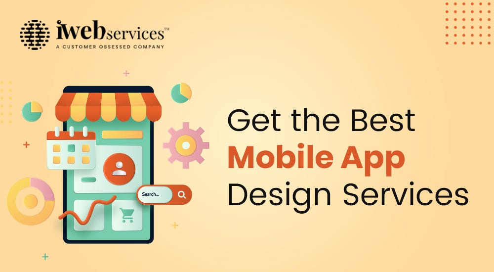 Get the Best Mobile App Design Services | iWebServices ...