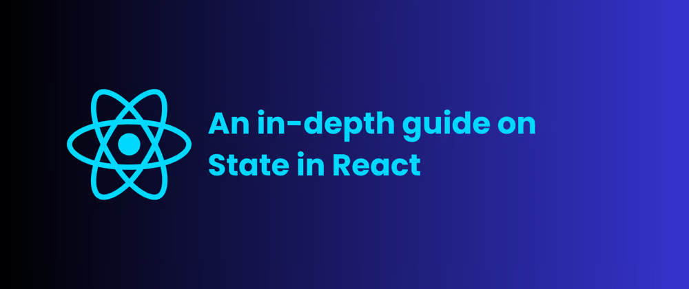 An in-depth guide on State in React | by Debajit Mallick | Medium