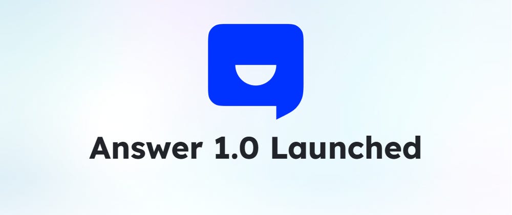Answer 1.0 is coming, the best open-source solution for Q&A Community | by Answer.dev | Medium