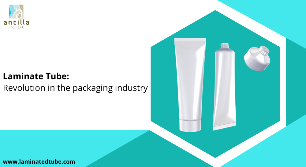Laminate Tube: Revolution in the Packaging Industry | by Laminates ...