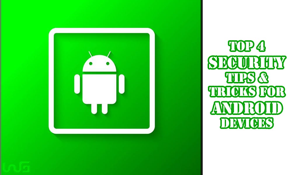 Top 4 Security Tips & Tricks For Android Devices | by Webby Giants | Medium