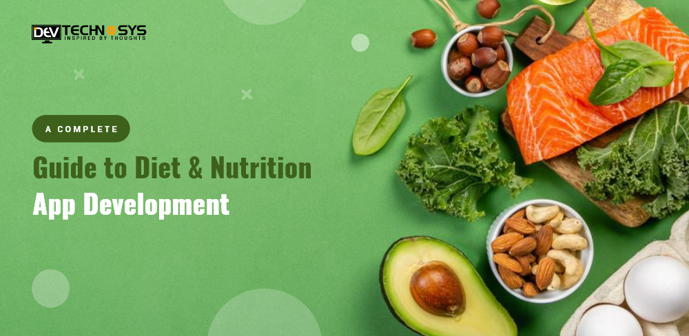 How to Create a Diet and Nutrition App — Complete Guide! | by Tarun ...