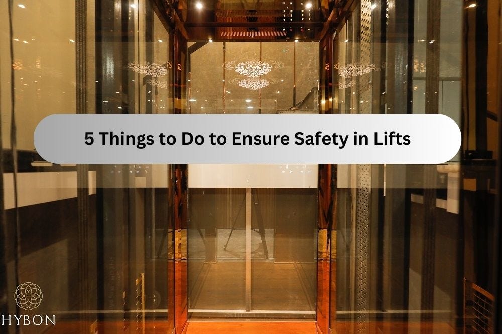 5 Things to Do to Ensure Safety in Lifts | by Hybon Elevators | Jun, 2024 | Medium