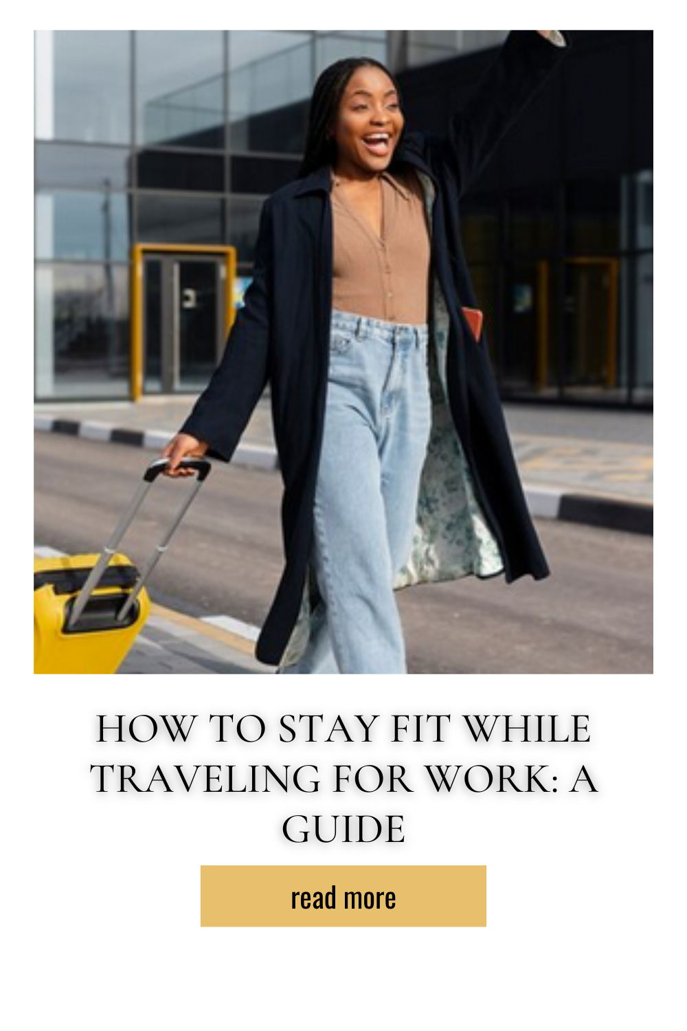 How to Stay Fit While Traveling for Work: A Guide | by samuel | Sep ...