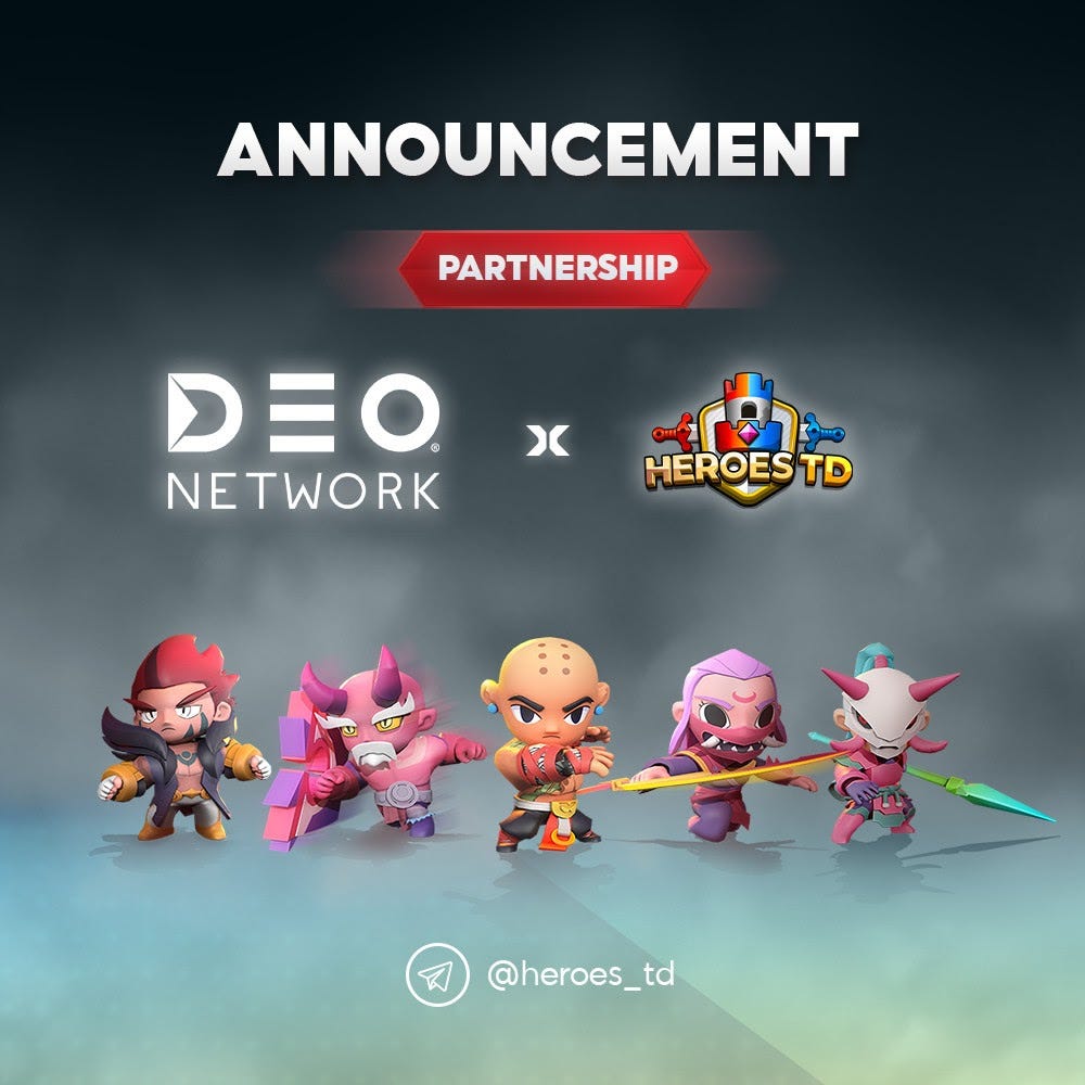 [PARTNERSHIP ANNOUNCEMENT] — DEO NETWORK X HEROES TD Welcome to our ...