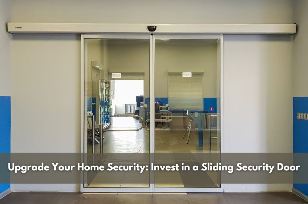 Upgrade Your Home Security: Invest in a Sliding Security Door | by ...
