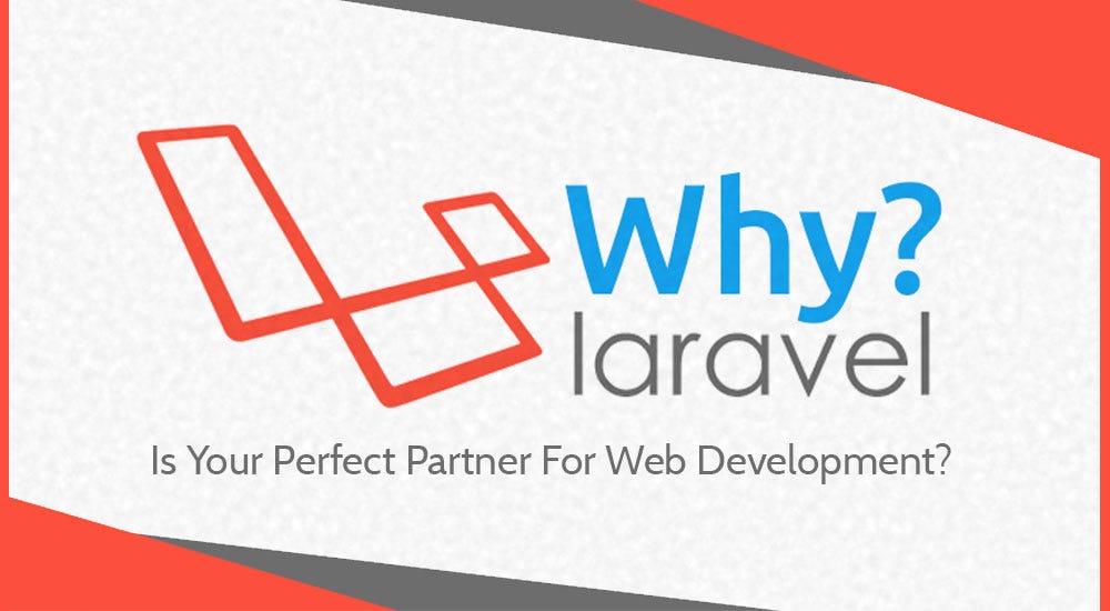 Why Is Laravel Your Perfect Partner For Web Development? | by Silicon ...