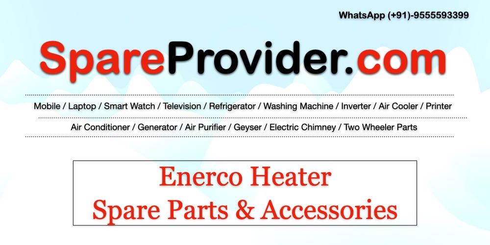 Enerco Heater Spare Parts & Accessories | Heater Parts Price List | by SpareProvider.com | Medium