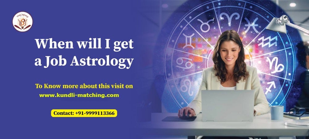 When Will I Get a Job by Astrology? | by Delaymarriage | Medium