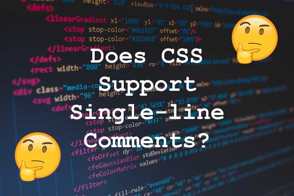Does CSS Support Single-line Comments? | by Kenton de Jong | Geek ...