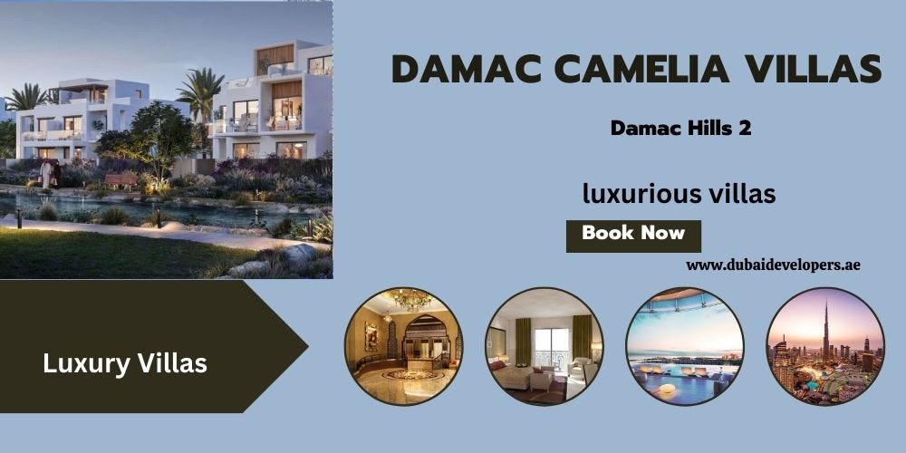 Camelia Villas Damac Hills 2 Dubai — Your Piece Of Sky | by Dubailuxuryproperties | Aug, 2023 ...