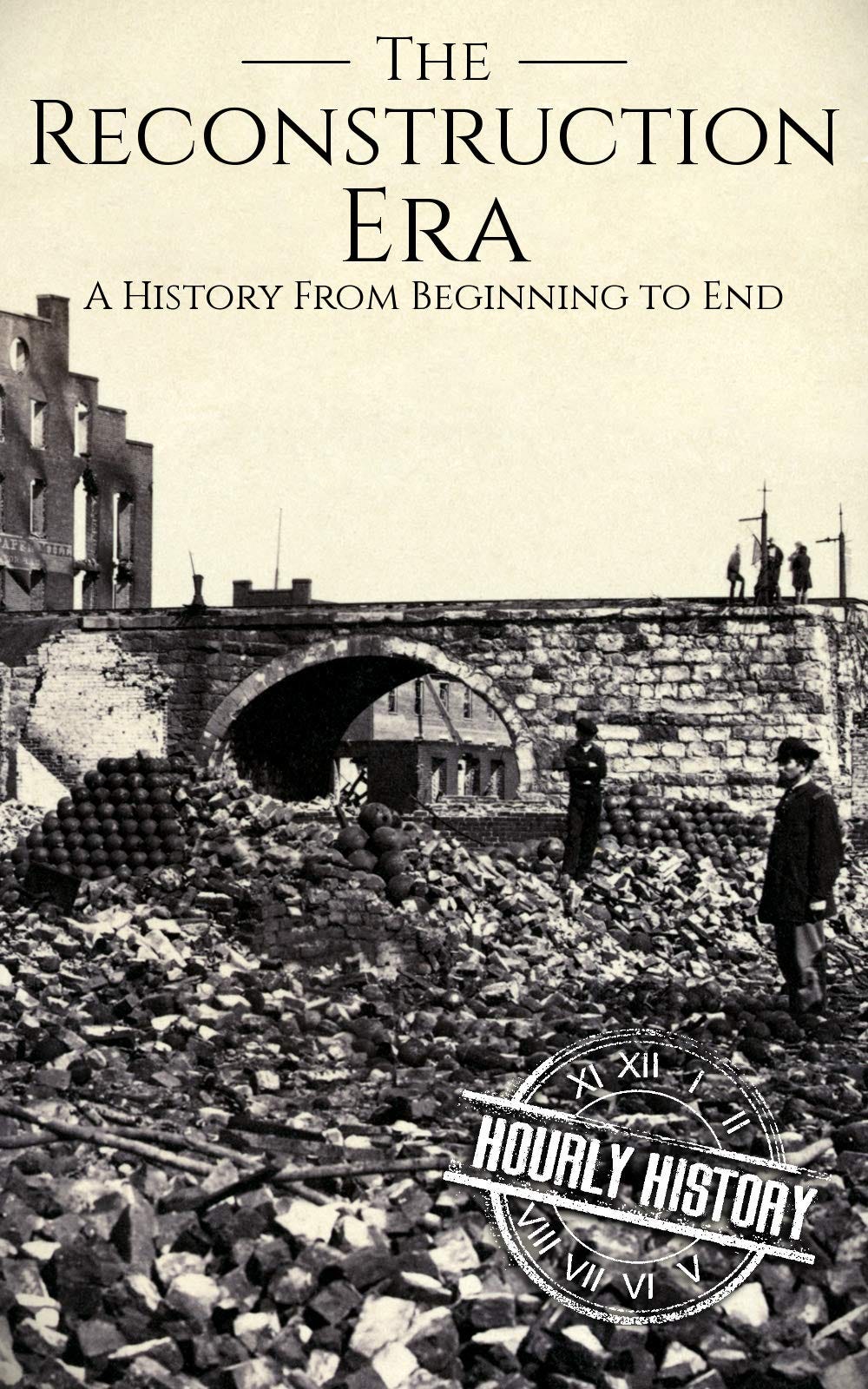 [EBOOK] Reconstruction Era: A History from Beginning to End (American ...