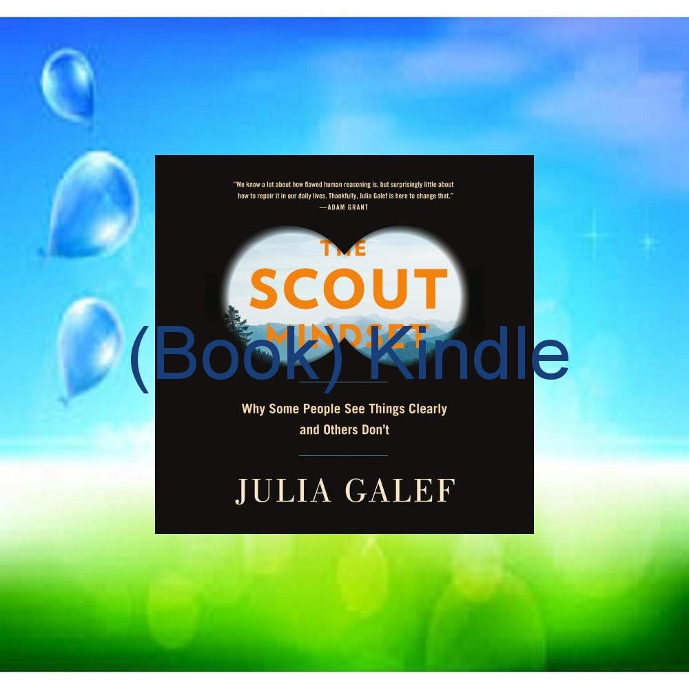 [PDF READ] EBOOK The Scout Mindset: Why Some People See Things Clearly ...