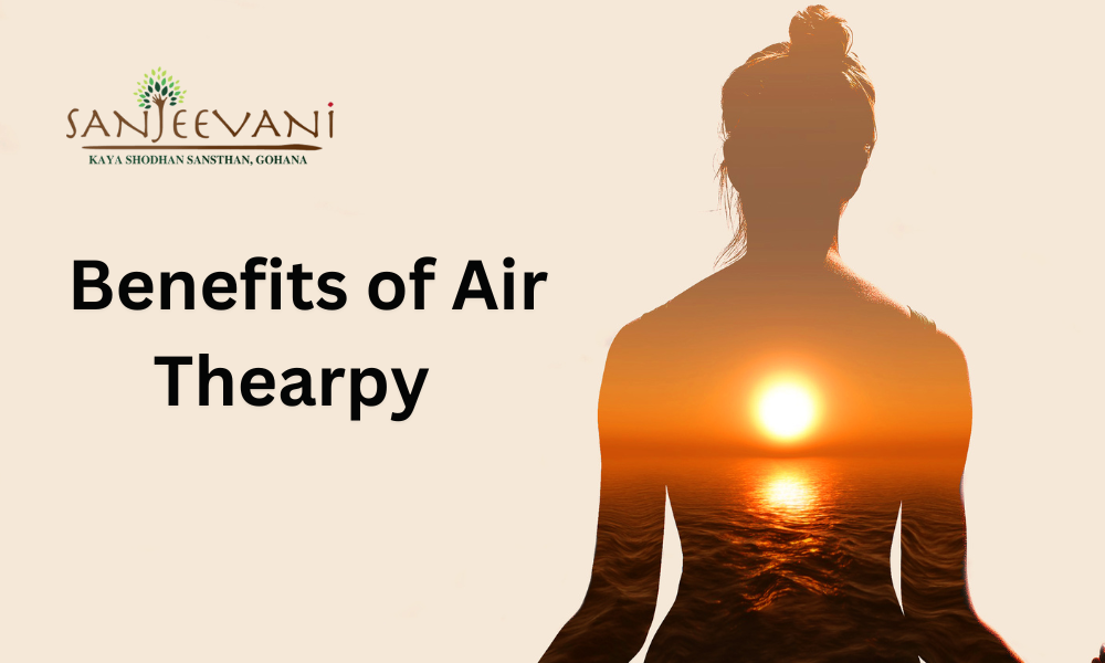 Benefits of Air Therapy- Sanjeevani - Sanjeevanikayashodhan - Medium