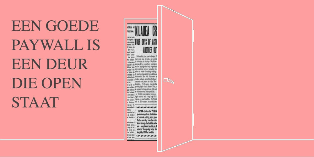 Een goede paywall? Dat is een “engagement door”, die gratis is en ...
