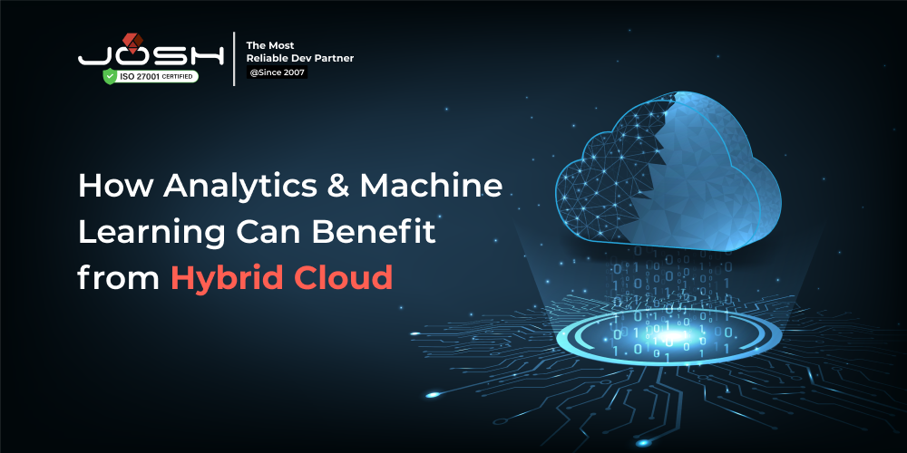 How Analytics & Machine Learning Can Benefit from Hybrid Cloud | by ...