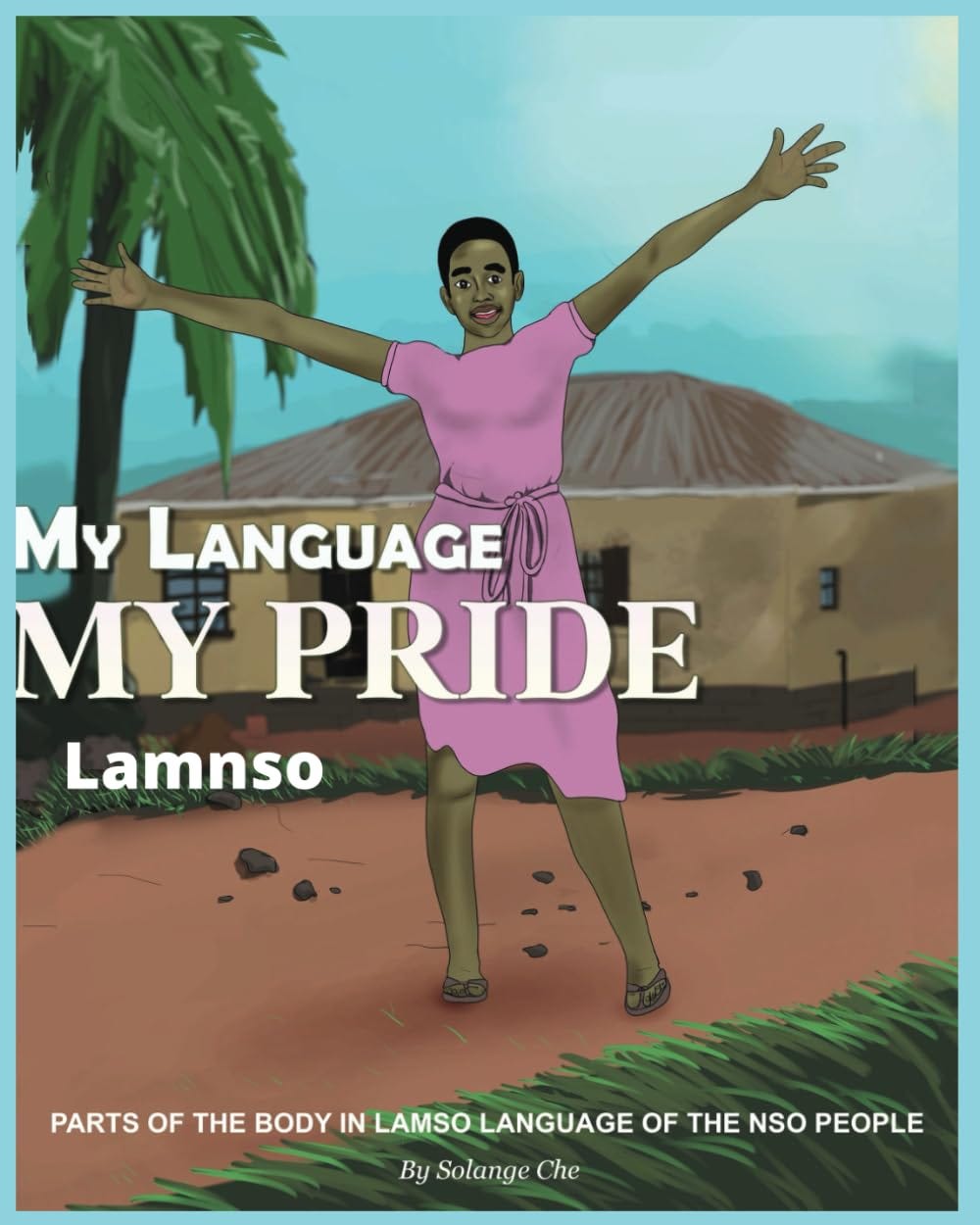 [READING BOOK] My Language, My Pride: Parts of the body in Lamnso, the ...