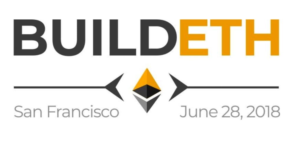 BuildETH 2018 in San Francisco. June 28th is BuildETH in San Francisco ...
