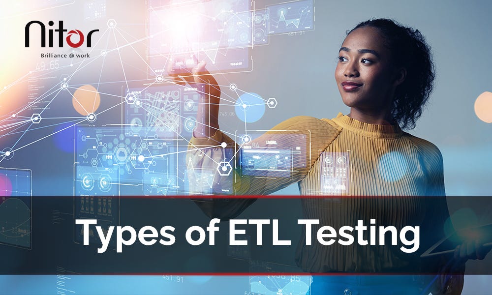 Etl Testing Types Of Etl Testing Etl Testing Is Done By Validating The