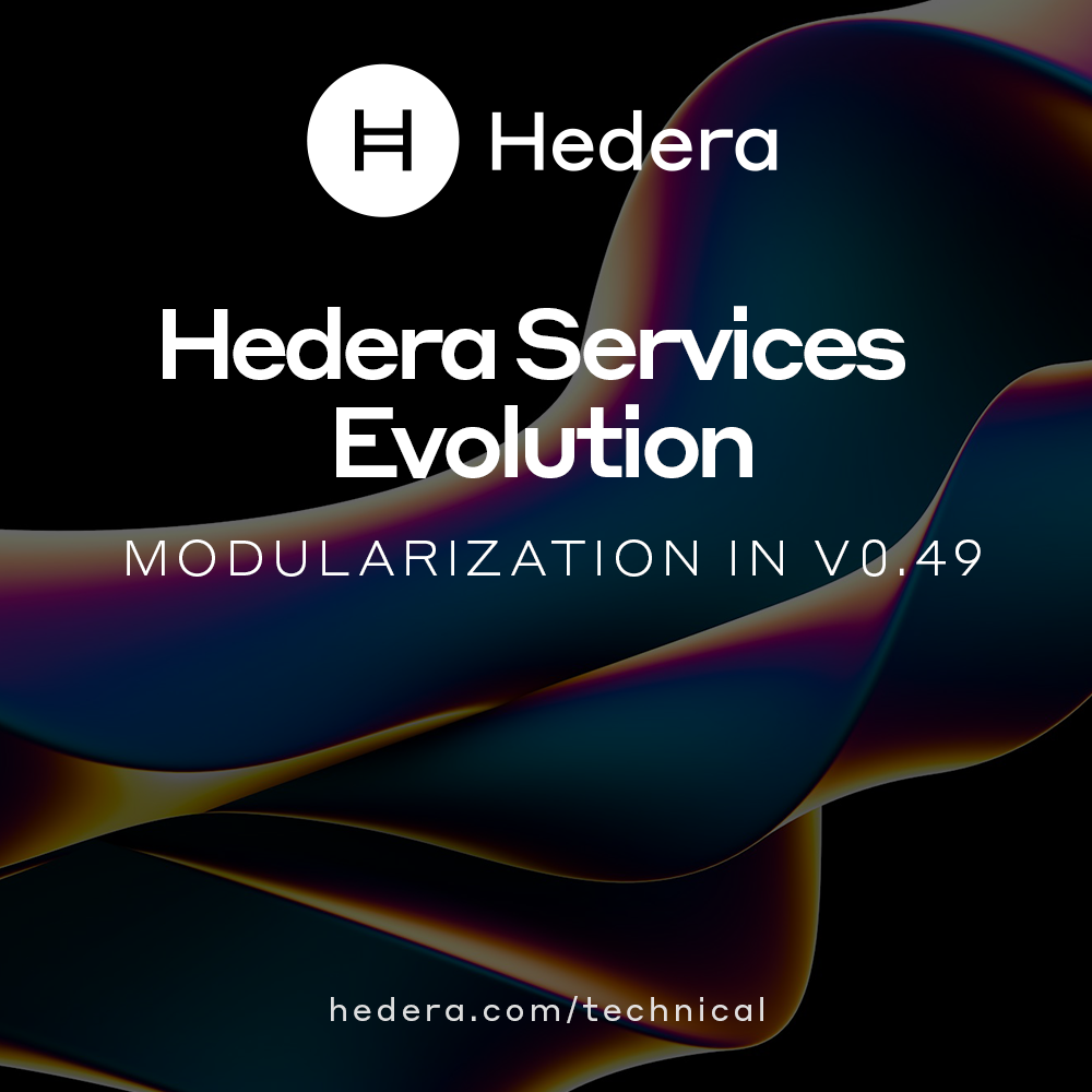 The Evolution of Hedera Services: Modularization in v0.49 | by Hedera Team | Hedera Blog | May ...