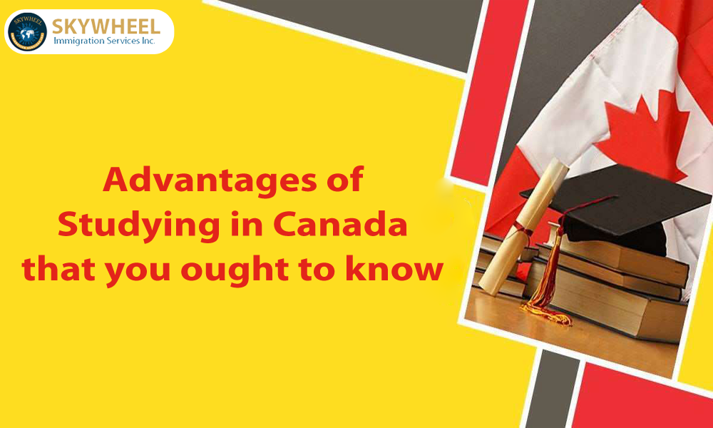 Advantages of studying in Canada that you ought to know | by skywheel ...