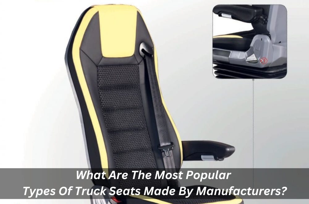 What Are The Most Popular Types Of Truck Seats Made By Manufacturers ...