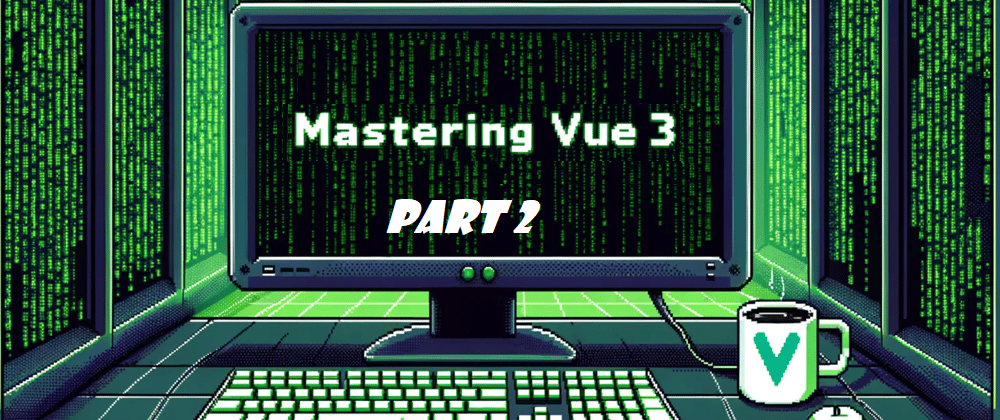 Mastering Vue 3: A Comprehensive Guide to Building Modern Web Applications | by Hany Taha | Medium