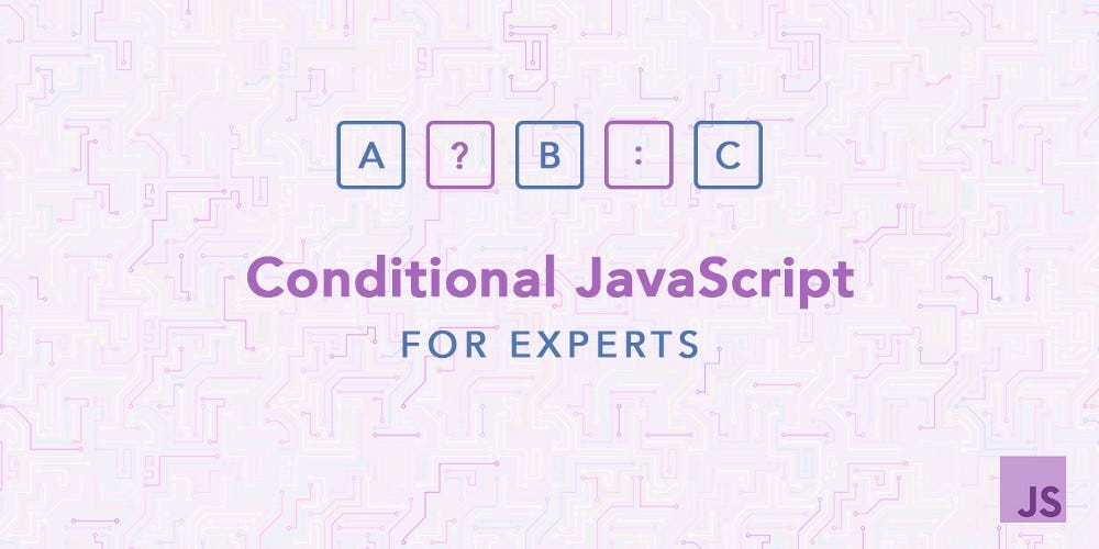 Условный JavaScript для экспертов | by Ann Caly | NOP::Nuances of Programming | Medium