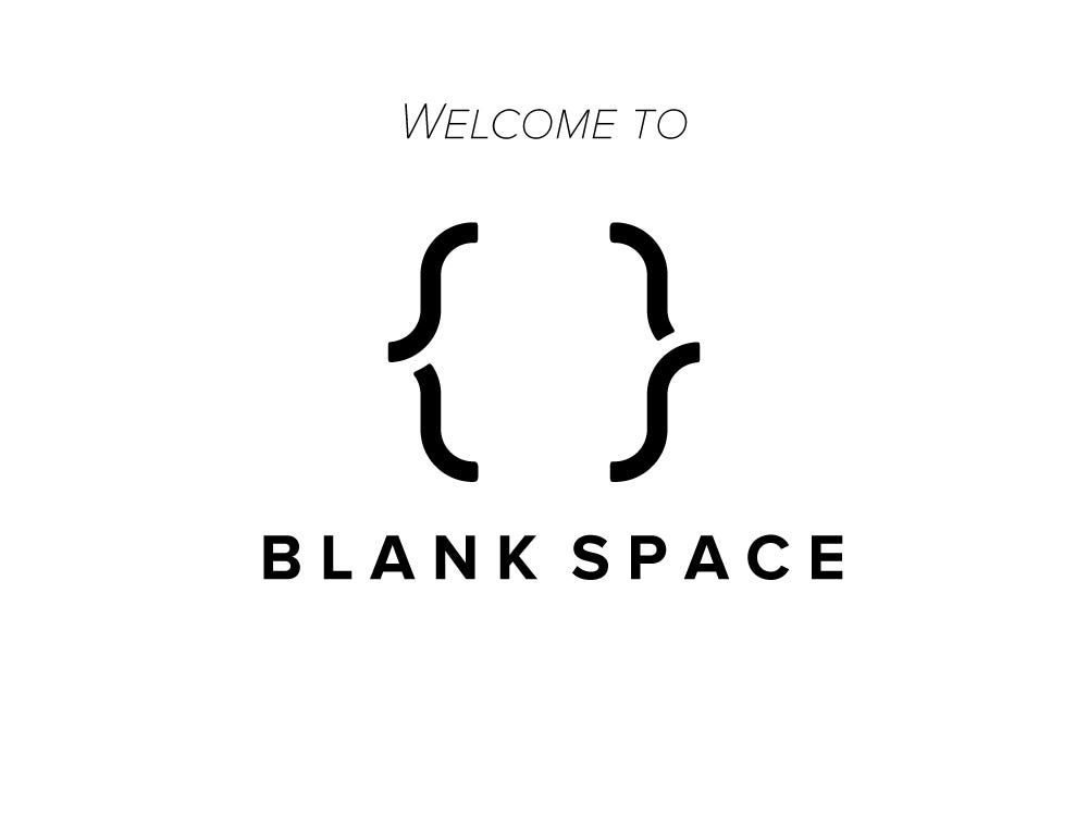 Gotta Blank Space Where Your Brand Should Be | by Blank Space | Medium