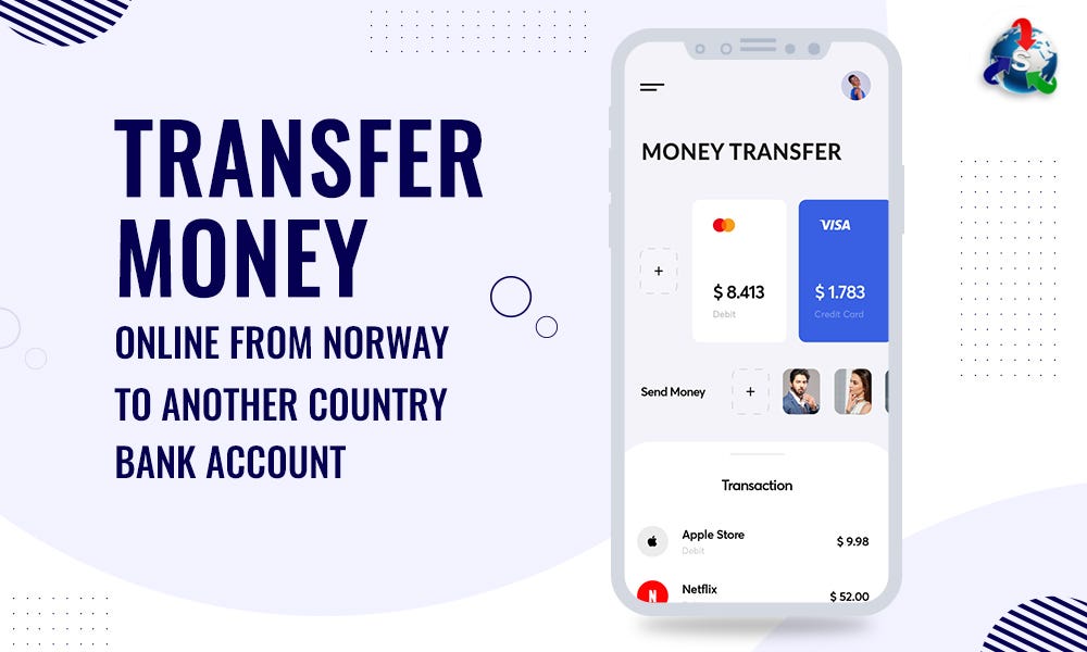 How to Transfer Money Online from Norway to Another Country ? | by ...