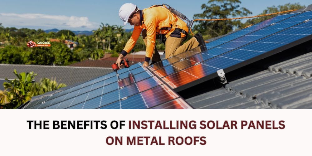 The Benefits of Installing Solar Panels on Metal Roofs | by Chicago ...