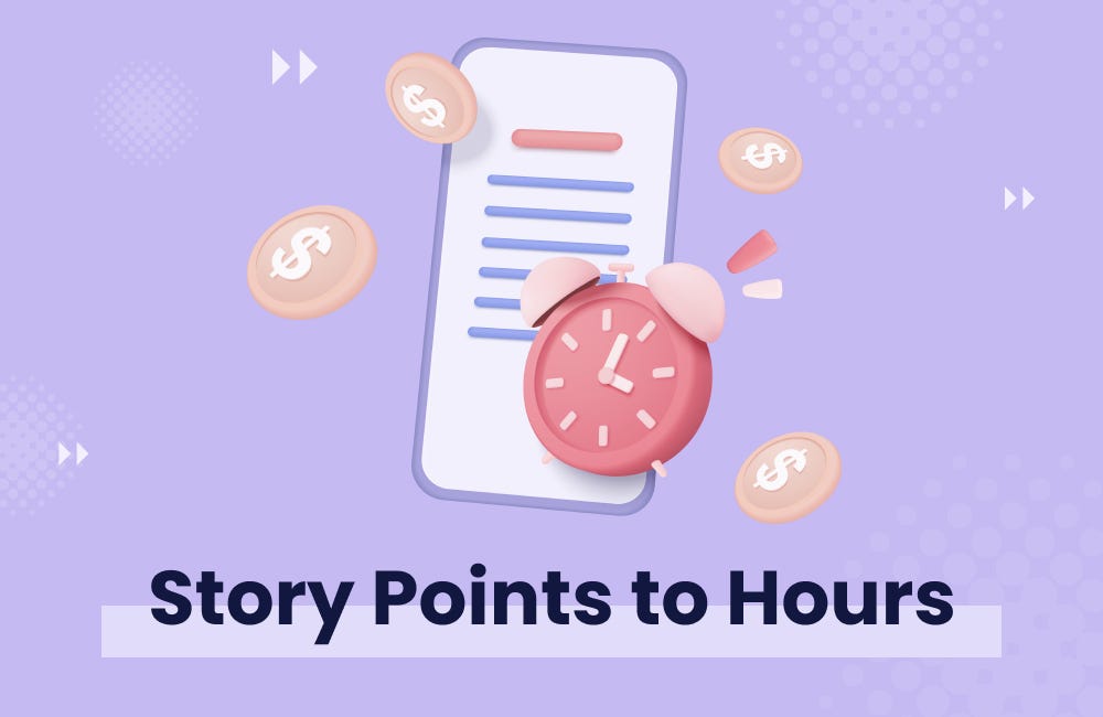Story Points to Hours — The Best Estimation Approach | by You are ...