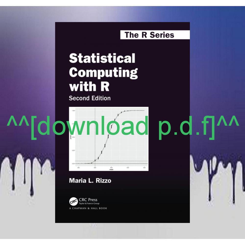 READ EBOOK [PDF] Statistical Computing with R Second Edition (Chapman & Hall/CRC The R Series ...