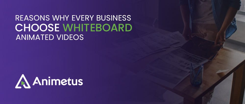 Reasons Why Every Business Choose Whiteboard Animated Videos | by Jack ...