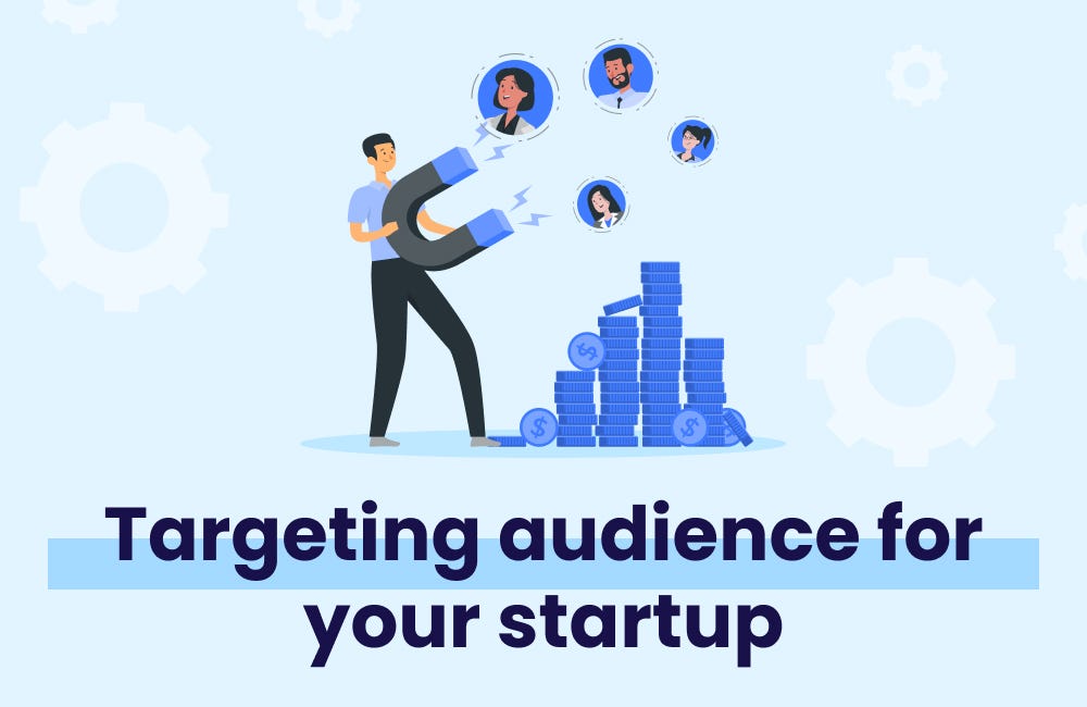 How to Find a Target Audience For Your Own Startup? | by You are ...