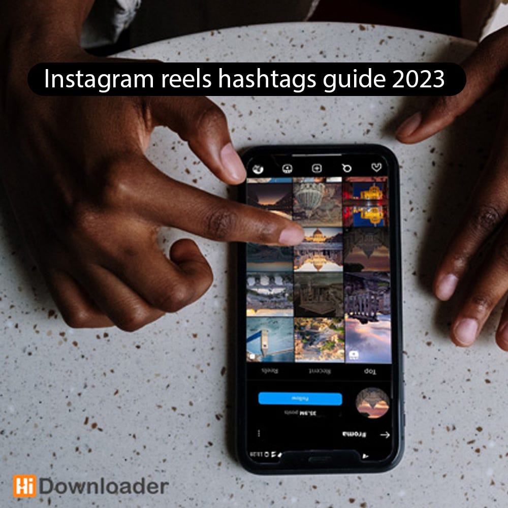 Instagram reels hashtags guide. Hashtags are crucial for Instagram ...