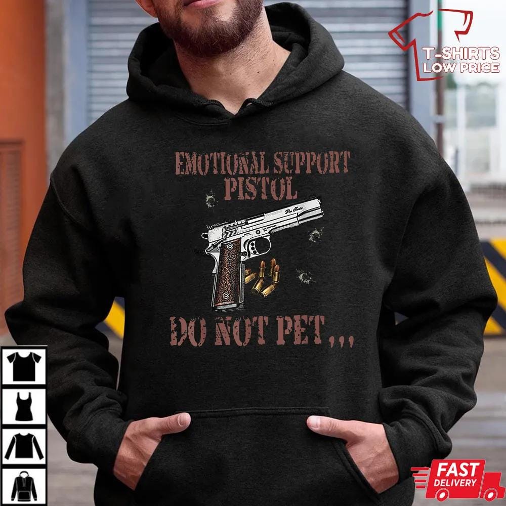 Emotional Support Pistol Do Not Pet Firearm Gun Apparel T-Shirt | by ...