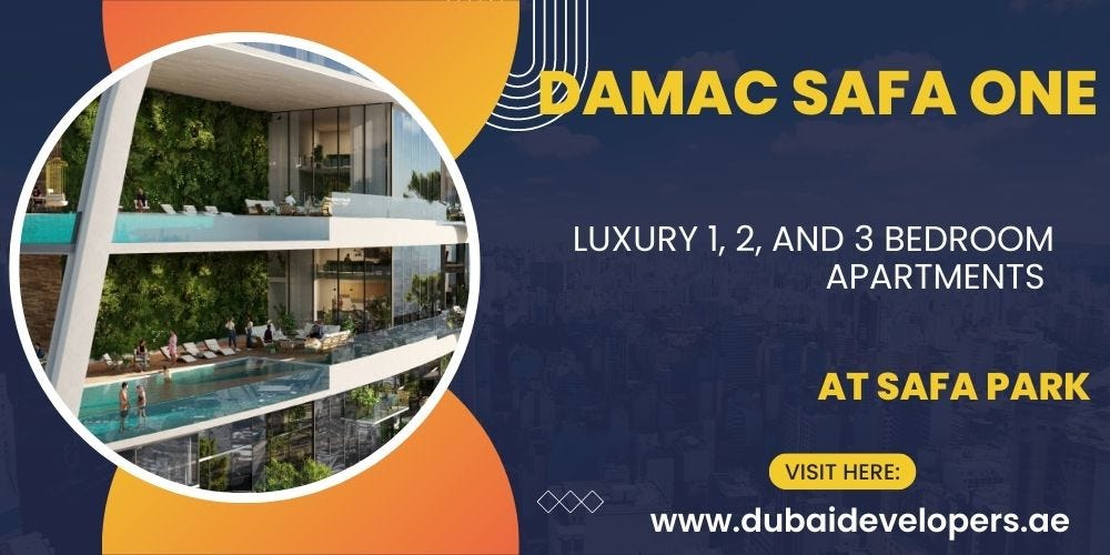 Damac Safa One — Modern Amenities. Urban Location. Sophisticated Style ...