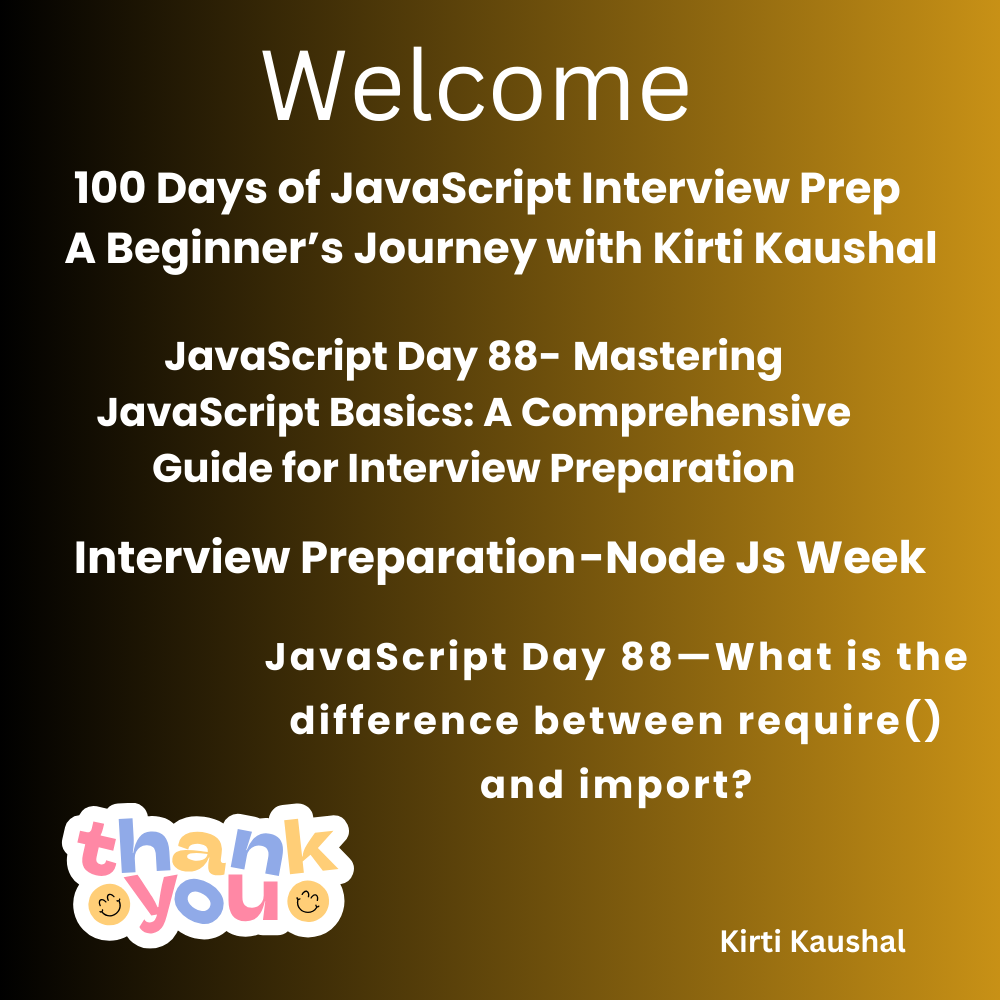 Javascript Day 88 — Mastering Javascript Basics A Comprehensive Guide For Interview Preparation