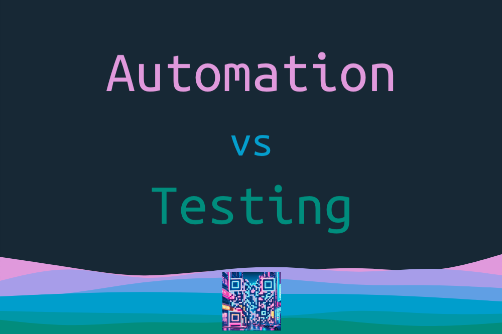Automation vs Testing. What does it mean to test rather than… | by Lana ...