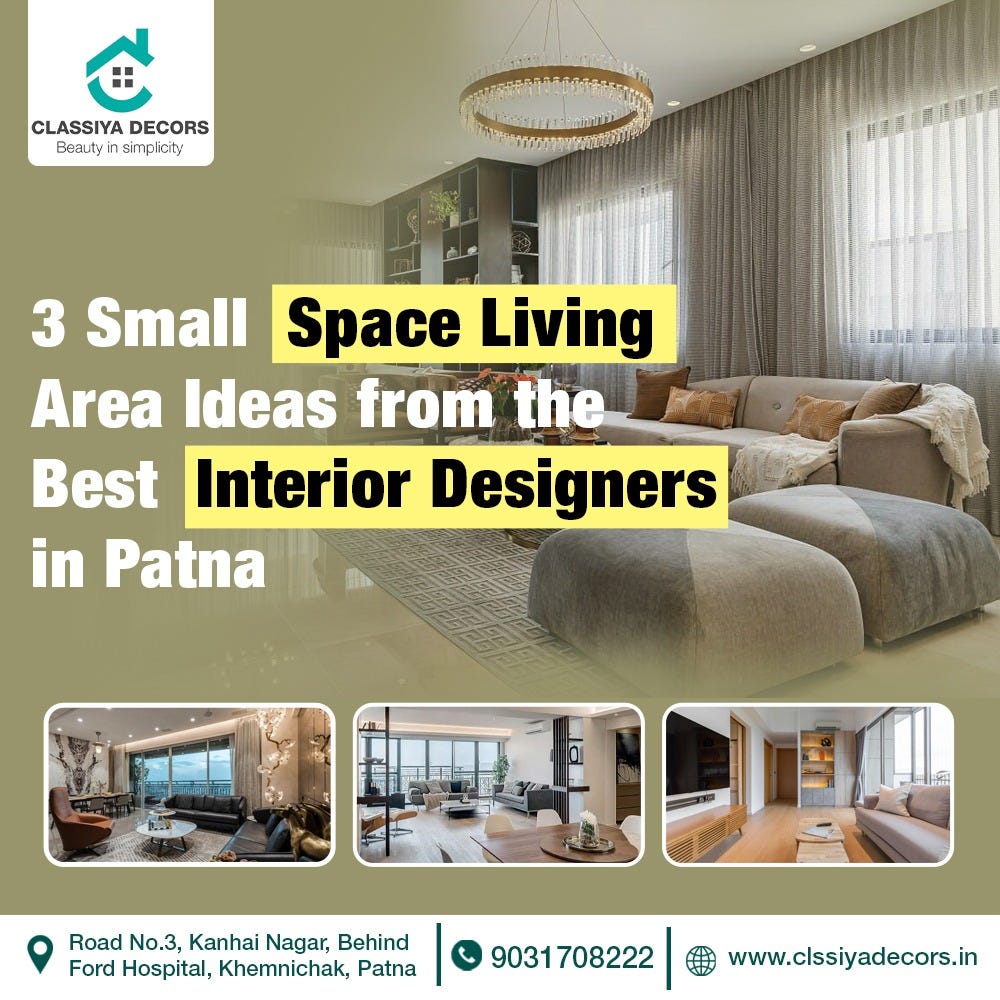 3 Small Space Living Area Ideas from the Best Interior Designers in Patna | by classiyadecor ...