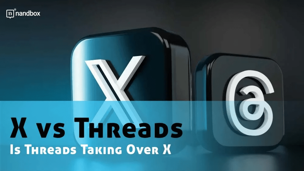 X vs Threads: Is Threads Taking Over X (Formerly Twitter)? | by nandbox ...