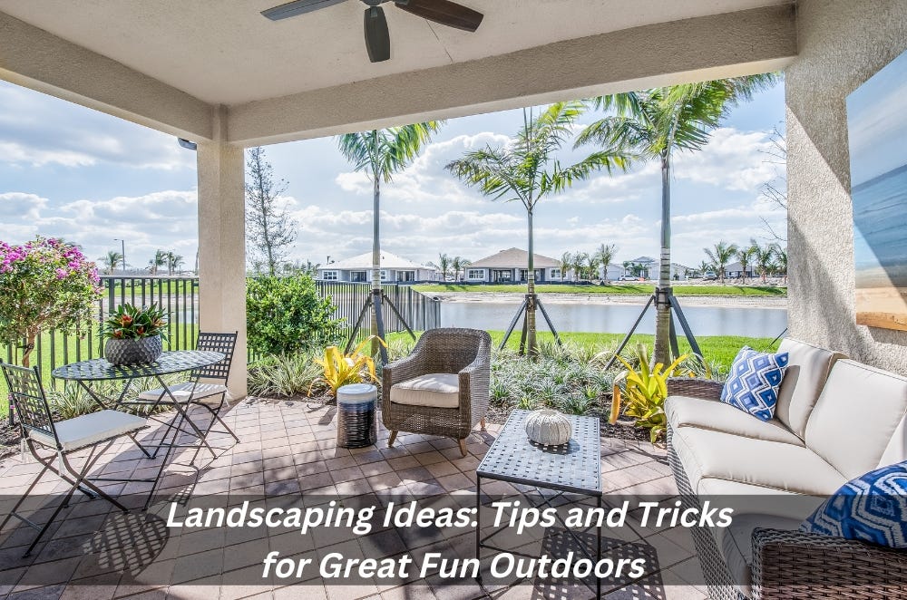Landscaping Ideas: Tips and Tricks for Great Fun Outdoors | by A1 ...