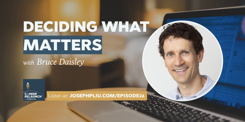 Deciding What Matters with Bruce Daisley- Career Relaunch podcast ...