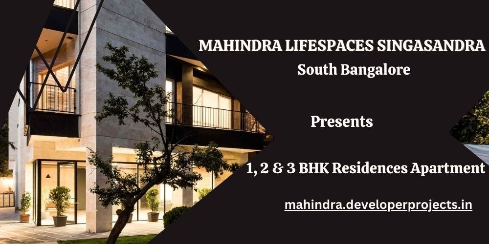Mahindra Lifespaces Singasandra South Bangalore — Keep Your Style ...