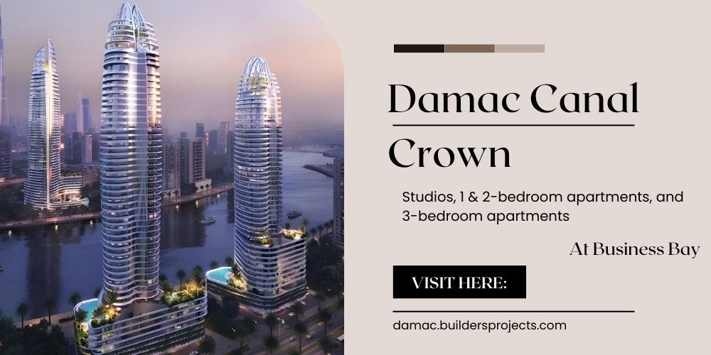 Damac Canal Crown Dubai — Remarkable Value. Unbeatable Location | by ...